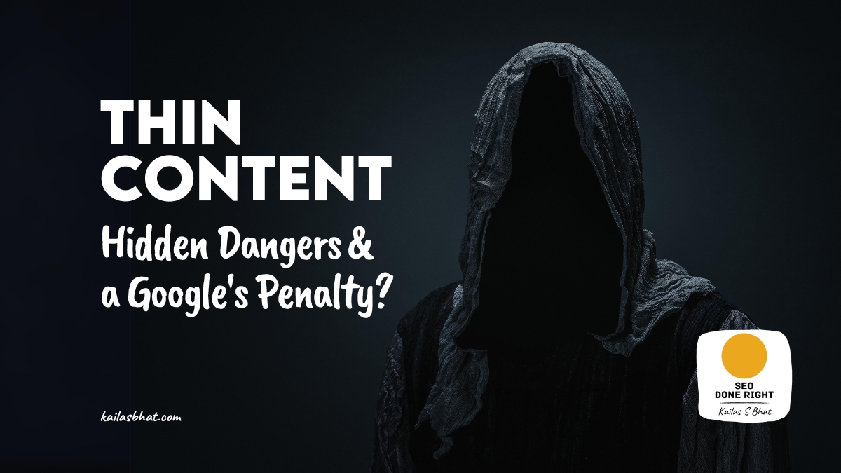 Thin Content - Hidden Dangers & a Google's Penalty?